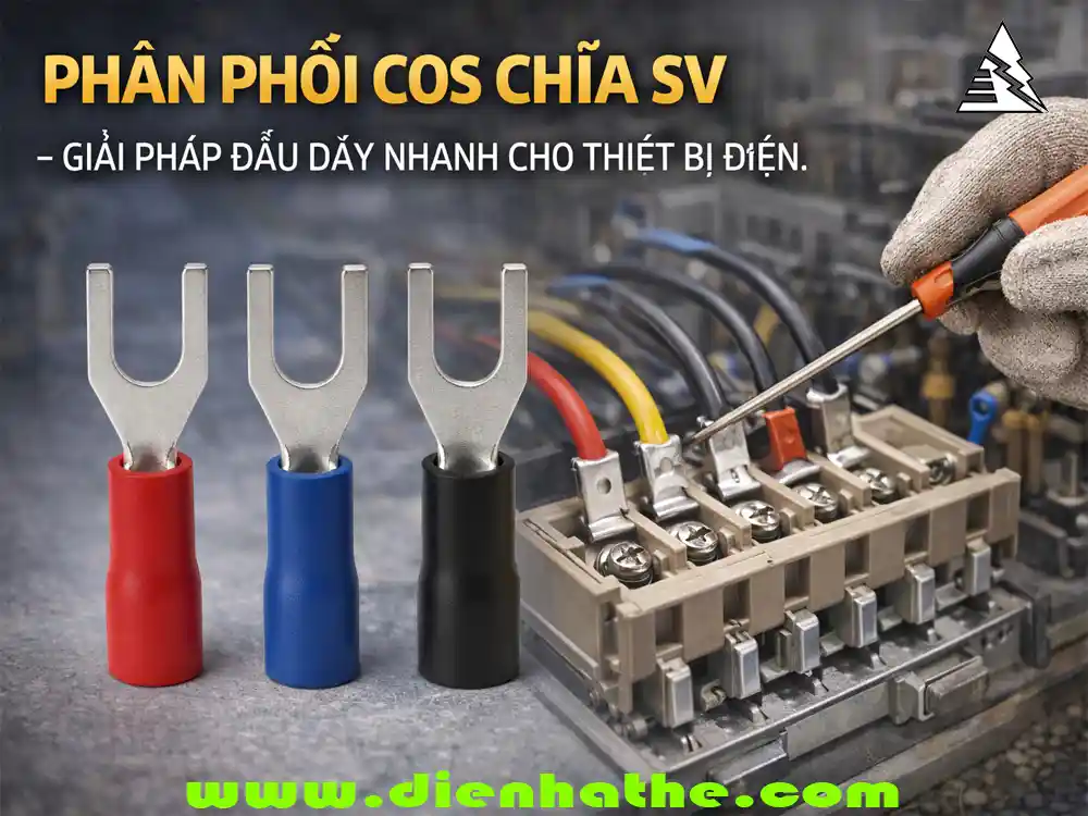 Phân Phối Cos Chĩa SV - Giải Pháp Đấu Dây Nhanh Cho Thiết Bị Điện ...